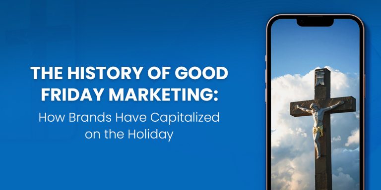 The History of Good Friday Marketing: How Brands Have Capitalized on ...